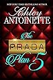 Amazon.com: The Prada Plan 5 (9781250134493): Antoinette, Ashley: Books