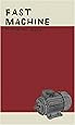 Fast Machine: Elizabeth Ellen: 9780982530177: Amazon.com: Books