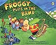 Amazon.com: Froggy Plays in the Band (9780142400517): London, Jonathan ...