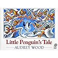 Little Penguin's Tale: Wood, Audrey: 9780152474768: Amazon.com: Books