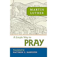 A Way to Pray: A Biblical Method for Enriching Your Prayer Life ...
