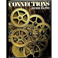 Connections: James Burke: 9780316116817: Amazon.com: Books
