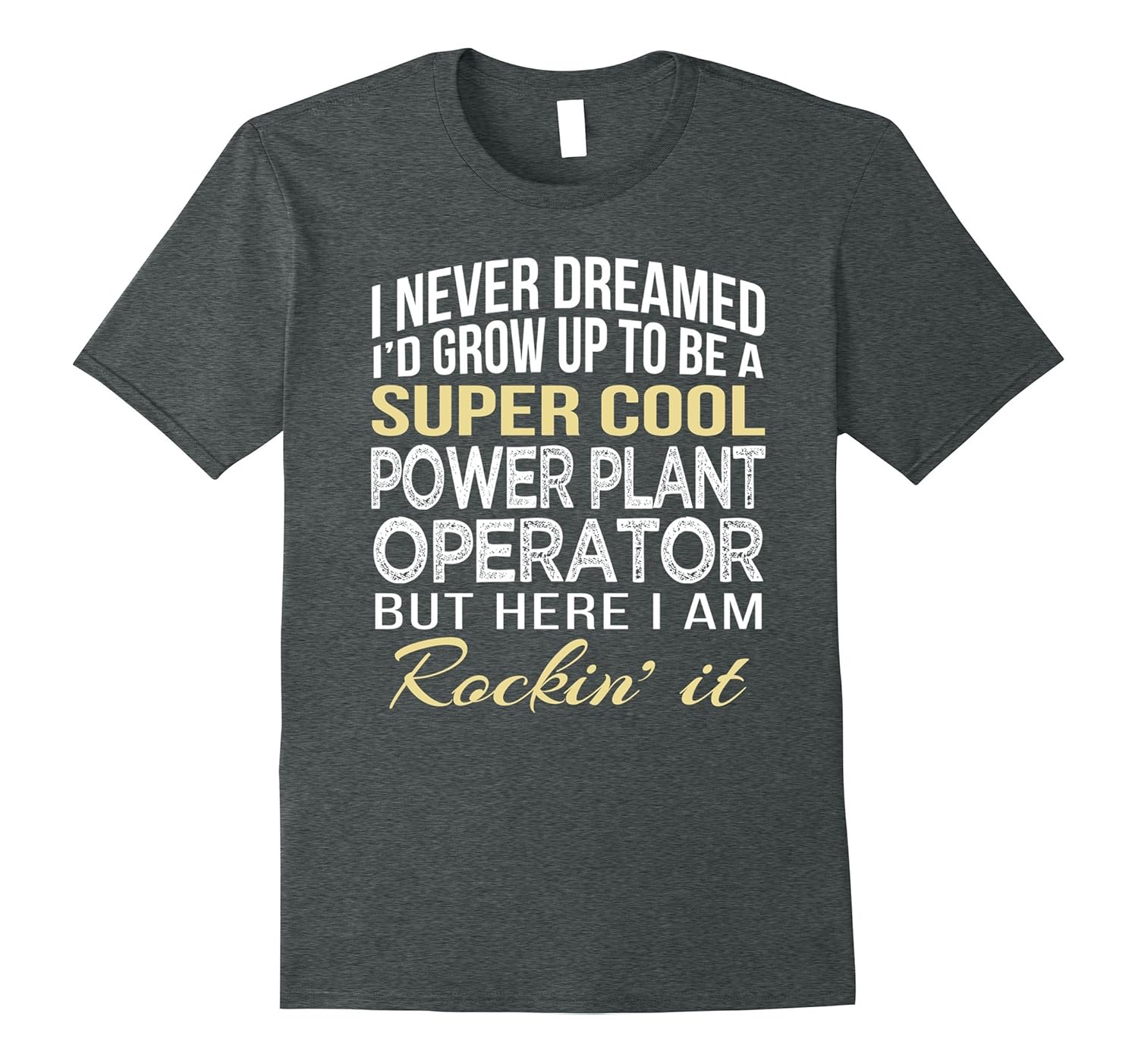 Power Plant Operator T Shirt Funny Gift Tee-CL – Colamaga