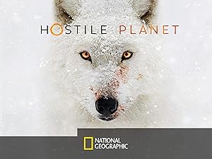 Watch Hostile Planet Season 1 | Prime Video