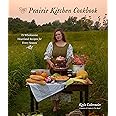 The Prairie Kitchen Cookbook: 75 Wholesome Heartland Recipes for Every ...