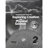 Exploring Creation with Physical Science 2nd Edition, Solutions and ...