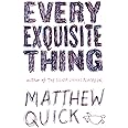 Amazon.com: Every Exquisite Thing: 9780316379595: Quick, Matthew: Books
