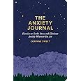 Amazon.com: The Anxiety Journal: Exercises to Soothe Stress and ...