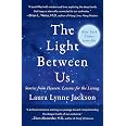 The Light Between Us: Stories from... by Jackson, Laura Lynne
