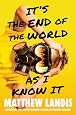 It's the End of the World as I Know It: Matthew Landis: 9780735228016 ...