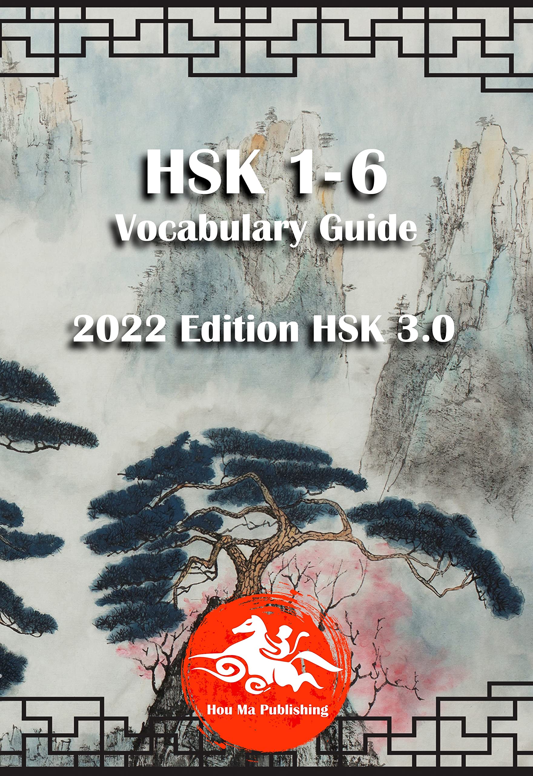 Mua HSK 1-6 Vocabulary Guide : 2022 Edition HSK 3.0: Complete and all updated HSK vocabularies ...