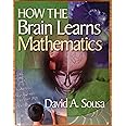 How the Brain Learns Mathematics : Sousa, David A.: Amazon.ca: Books