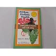 African Holistic Health: Complete Herb Remedy Guide, Disease Treatment ...