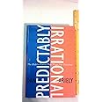Predictably Irrational: The Hidden Forces That Shape Our Decisions ...
