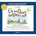 Up and Down the Worry Hill: A Children's Book about Obsessive ...