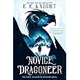 Novice Dragoneer (A Dragoneer Academy Novel): Knight, E.E ...