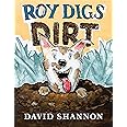Roy Digs Dirt (David Books): Shannon, David, Shannon, David ...