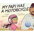 My Papi Has a Motorcycle: Quintero, Isabel, Peña, Zeke: 9780525553410 ...