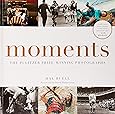 Moments: The Pulitzer Prize-Winning Photographs: Hal Buell, David ...