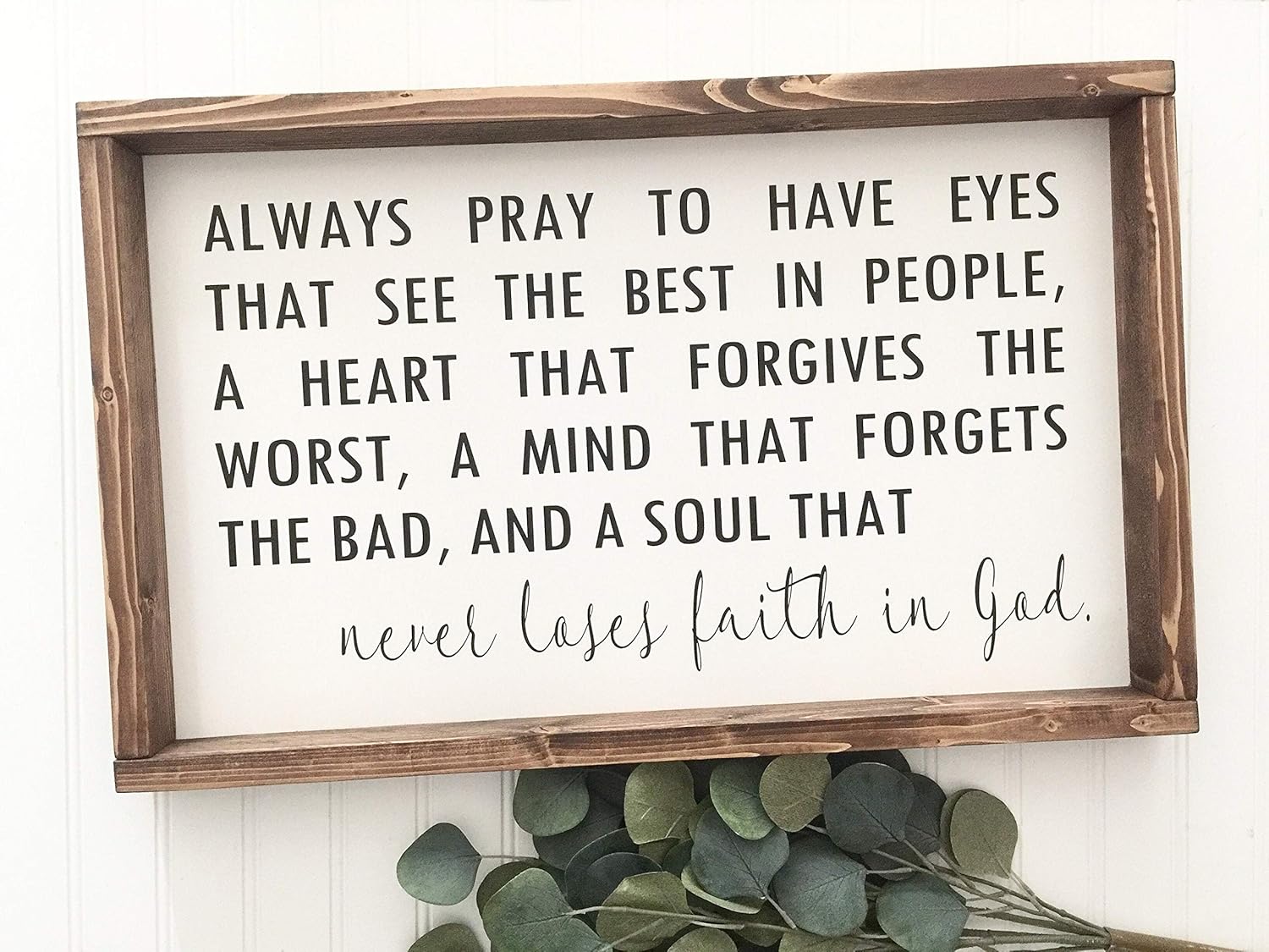 Amazon.com: Always Pray to Have Eyes That See The Best in People ...