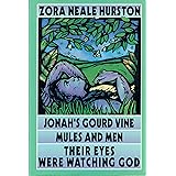 Jonah's Gourd Vine----mules and Men----their Eyes Were Watching God ...