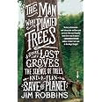 Amazon.com: The Man Who Planted Trees: A Story of Lost Groves, the ...