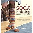 Sock Knitting Master Class: Innovative Techniques + Patterns from Top ...