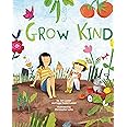 Grow Kind: Lasser, Jon, Foster-Lasser, Sage, Lyles, Christopher ...