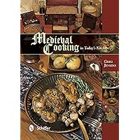 Medieval Cooking in Today's Kitchen: Jenkins, Greg: 9780764348426 ...