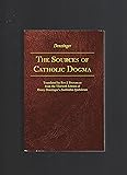 The Sources of Catholic Dogma: Henry Denzinger, Brother Hermenegild ...