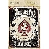 I Declare War: Four Keys to Winning the Battle with Yourself: Lusko ...