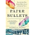 Amazon.com: Paper Bullets: Two Artists Who Risked Their Lives to Defy ...