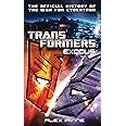 Transformers: Exodus: The Official History of the War for Cybertron ...