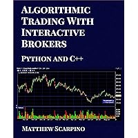 Amazon.com: Algorithmic Trading with Interactive Brokers (Python and C++) eBook : Scarpino ...