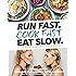 Run Fast. Eat Slow.: Nourishing Recipes for Athletes: Shalane Flanagan ...