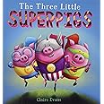 Amazon.com: The Three Little Superpigs: 9781338245455: Evans, Claire ...