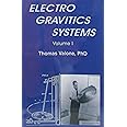 Electrogravitics Systems: Reports on a New Propulsion Methodology ...