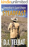 STEADFAST Book Five: America's Last Days (The Steadfast Series 5 ...