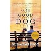 Amazon.com: One Good Dog: A Novel: 9780312662950: Wilson, Susan: Books