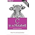 C in a Nutshell: The Definitive Reference: Prinz, Peter, Crawford, Tony ...