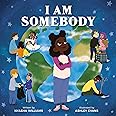 I Am Somebody: Williams, Nyasha, Evans, Ashley: 9780762480517: Amazon ...