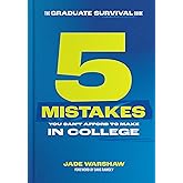 The Graduate Survival Guide: 5 Mistakes You Can't Afford To Make In ...