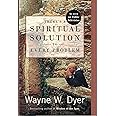 There's a Spiritual Solution to Every Problem: Dyer, Wayne W ...
