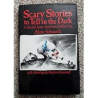 Scary Stories to Tell in the Dark: Alvin Schwartz: 9780439518338 ...
