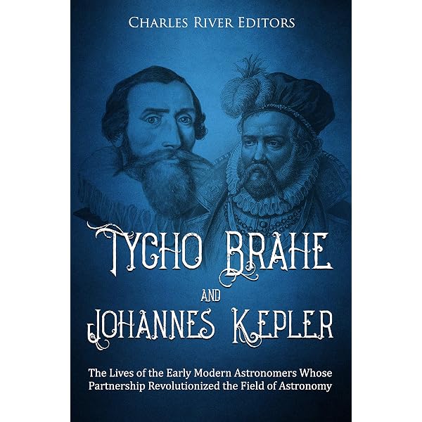 Astronomía 1 Tycho Brahe Y Johannes Kepler Mark Baker