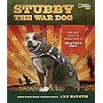 Stubby the War Dog: The True Story of World War I's Bravest Dog: Bausum ...