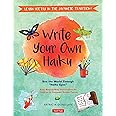 Write Your Own Haiku for Kids: Write Poetry in the Japanese Tradition ...