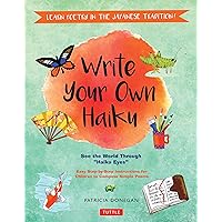 Write Your Own Haiku for Kids: Write Poetry in the Japanese Tradition ...