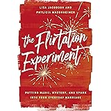 The Flirtation Experiment Book with Workbook: 30 Acts to Adding Magic ...
