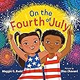 On the Fourth of July: A Sparkly Picture Book About Independence Day ...